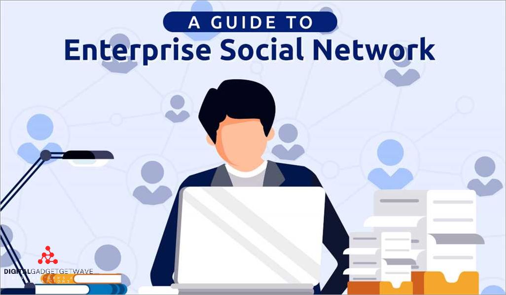 Understanding Enterprise Social Networks: Discover the Benefits and ...